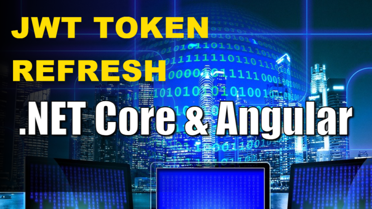 Level Up Api Authentication With Jwt Refresh Token In Aspnet Core And Angular Sharepointcafenet
