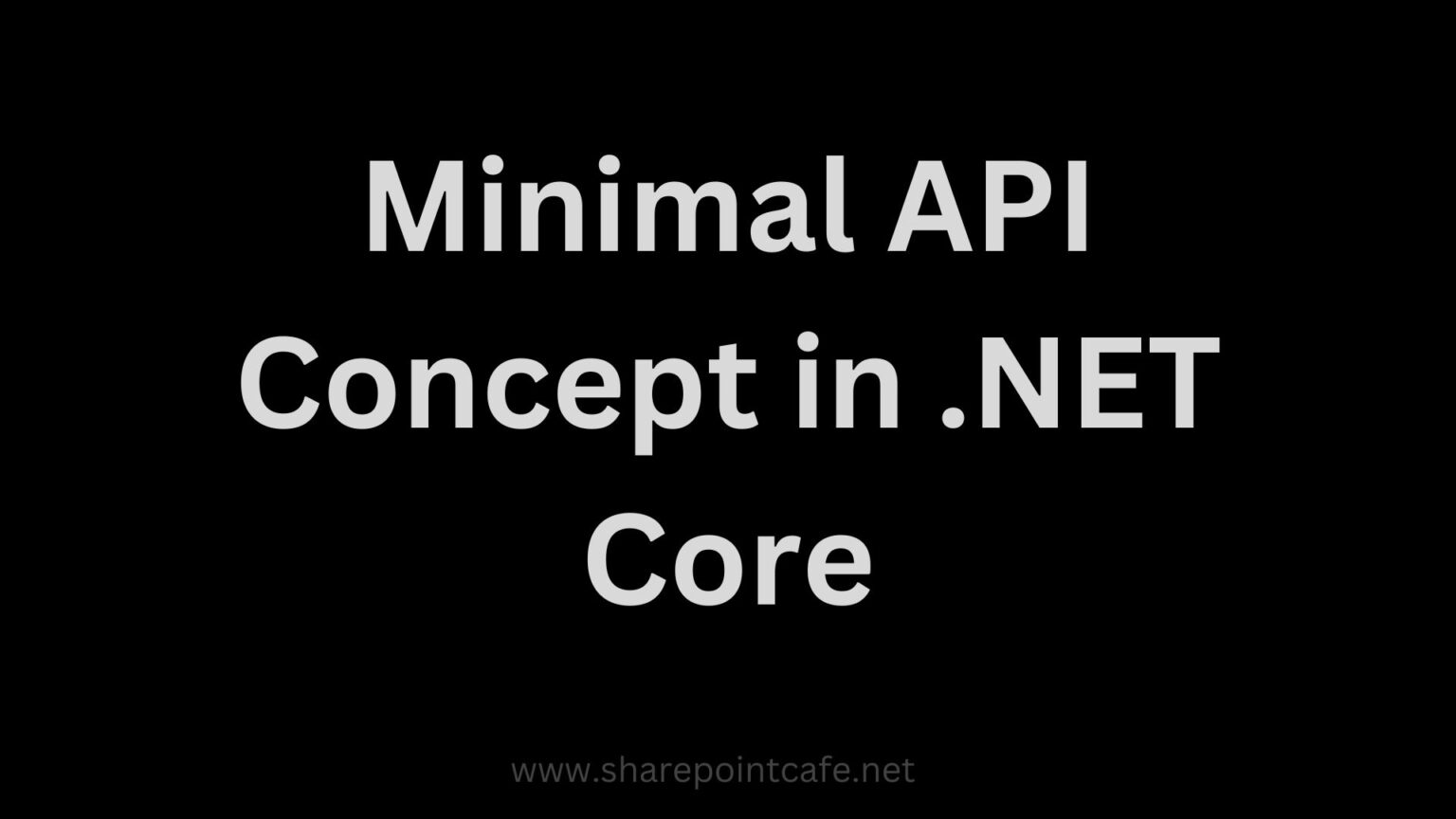Net Core Minimal Api With Example Sharepointcafenet